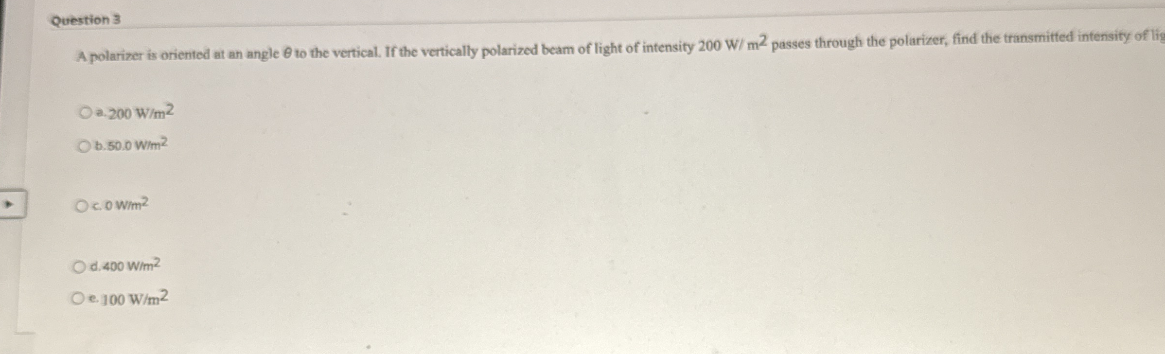 Solved Question 3A polarizer is oriented at an angle θ ﻿to | Chegg.com