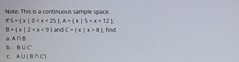 Solved Note: This is a continuous sample space. If S = { x 0 | Chegg.com
