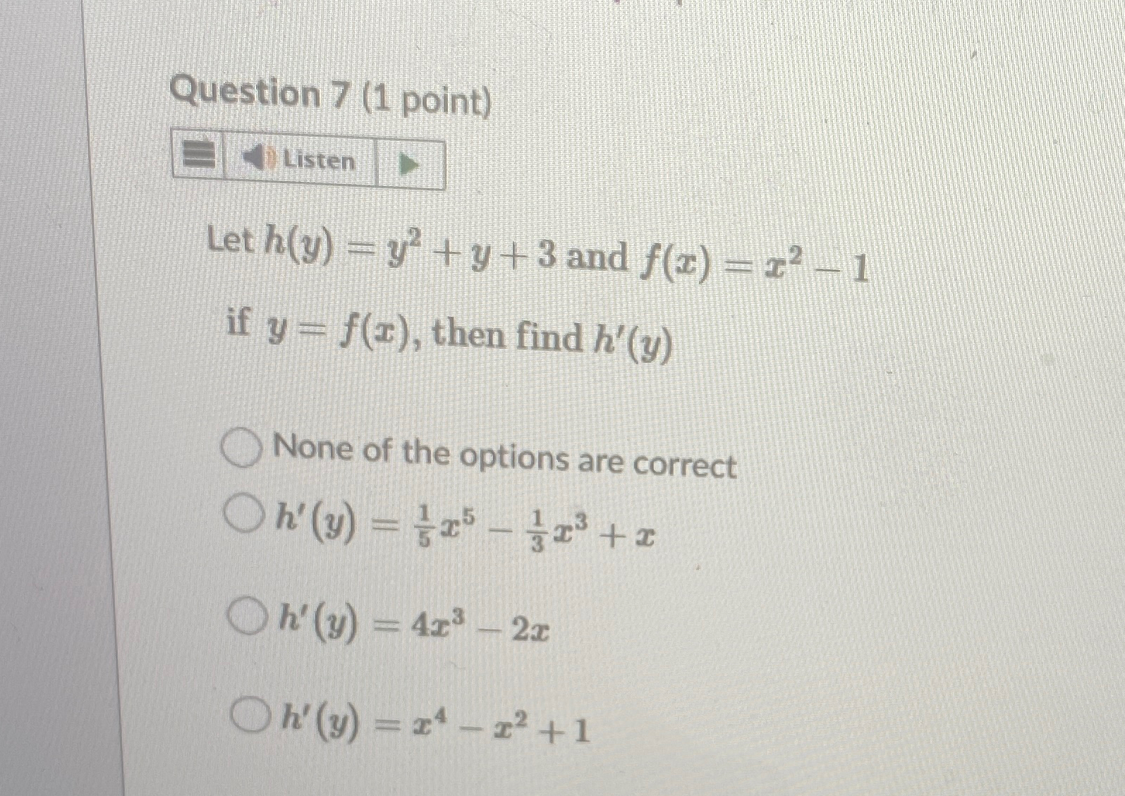 Solved Question 7 (1 point)Let h(y)=y2+y+3 and f(x)=x2-1if | Chegg.com Solved Question 7 (1 point)Let h(y)=y2+y+3 and f(x)=x2-1if | Chegg.com