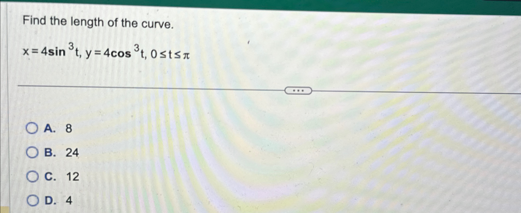 Solved Find the length of the curve.x=4sin3t,y=4cos3t,0≤t≤π | Chegg.com