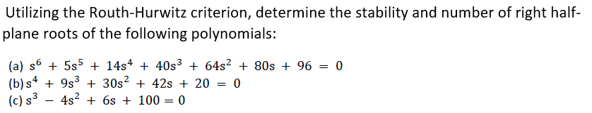 Solved Utilizing the Routh-Hurwitz criterion, determine the | Chegg.com