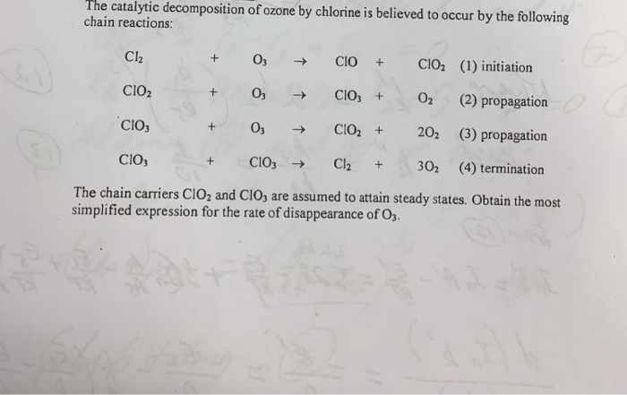 Solved The catalytic decomposition of ozone by chlorine is | Chegg.com