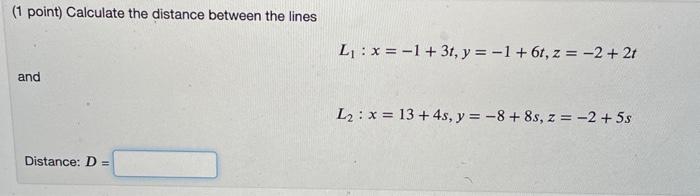Solved 1 Point Calculate The Distance Between The Lines