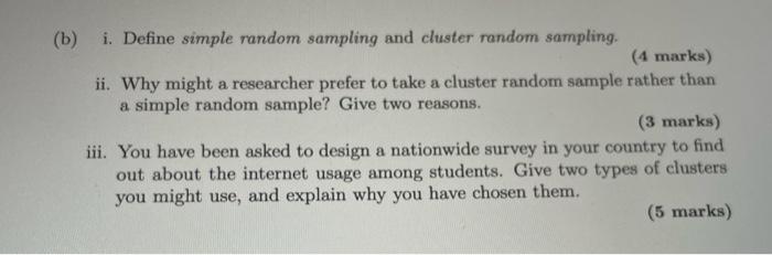 Solved (b) i. Define simple random sampling and cluster | Chegg.com