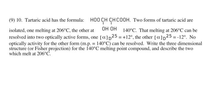 Solved (9) 10. Tartaric acid has the formula: HOOCH CHCOOH. | Chegg.com