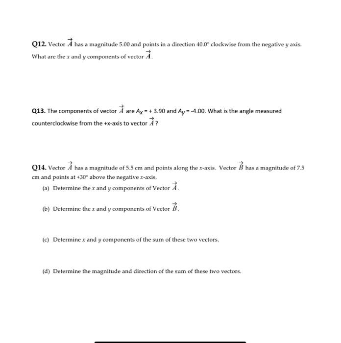 Solved Q12. Vector A has a magnitude 5.00 and points in a | Chegg.com