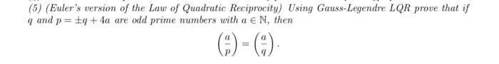 Solved (5) (Euler's version of the Law of Quadratic | Chegg.com