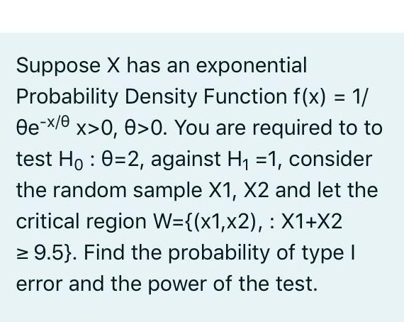 Solved Suppose X has an exponential Probability Density | Chegg.com