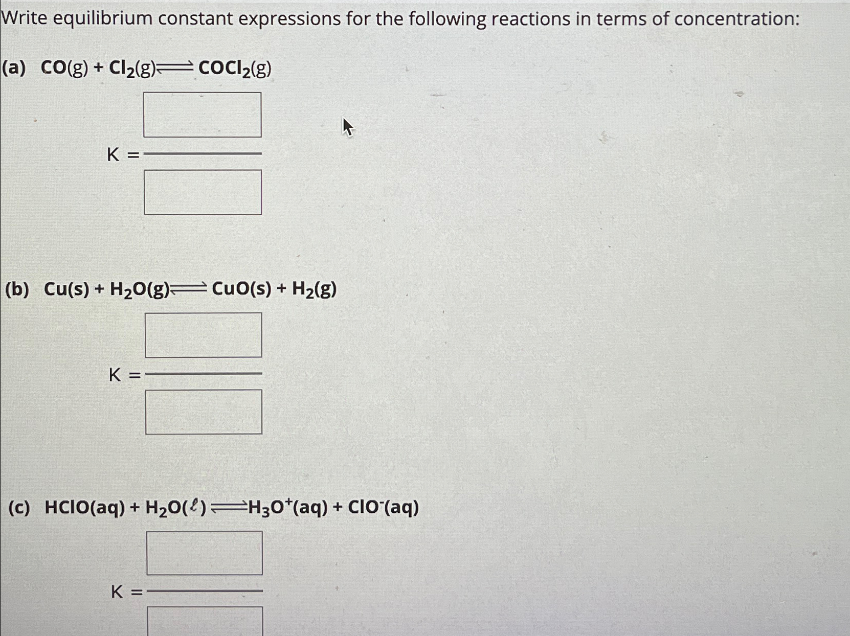 Solved Write equilibrium constant expressions for the | Chegg.com