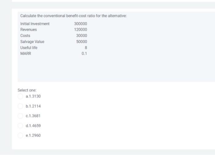 Solved Calculate the conventional benefit-cost ratio for the | Chegg.com