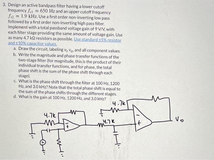 Solved 3. Design an active bandpass filter having a lower | Chegg.com