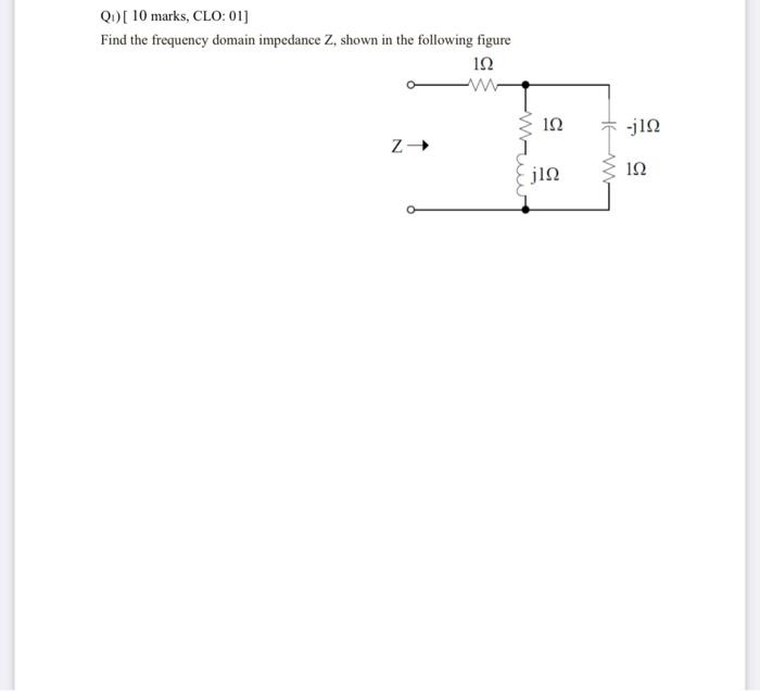 Solved Q1) [ 10 marks, CLO: 01] Find the frequency domain | Chegg.com