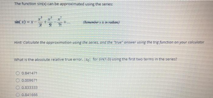 Solved The function sin(x) can be approximated using the | Chegg.com