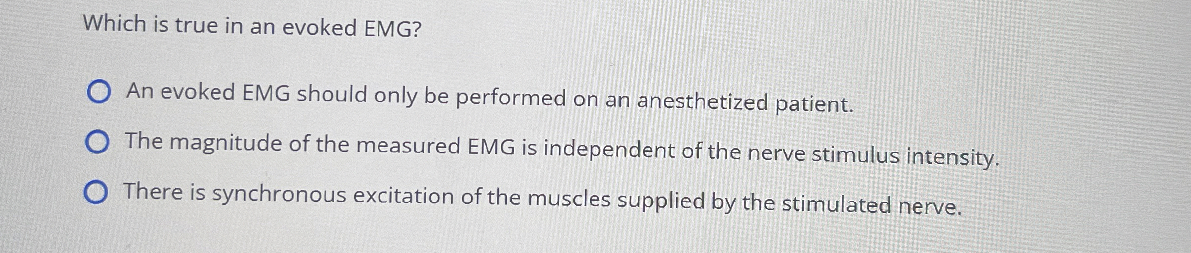 Solved Which is true in an evoked EMG?An evoked EMG should | Chegg.com