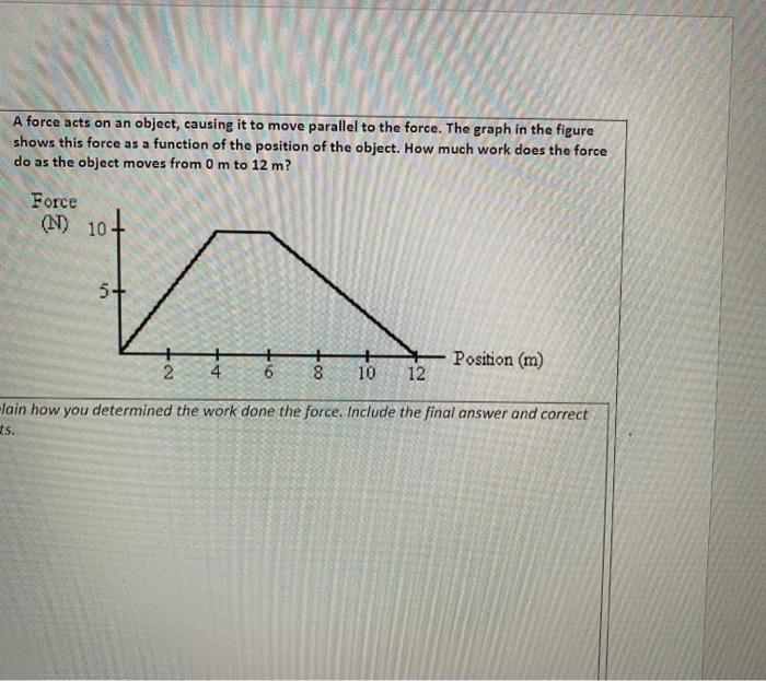 Solved A force acts on an object, causing it to move | Chegg.com