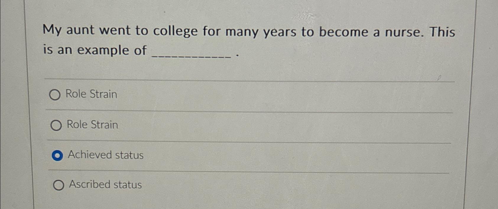 Solved My aunt went to college for many years to become a | Chegg.com