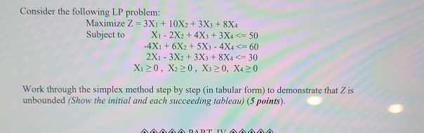 Solved Consider the following LP problem: Maximize Z=3X1 + | Chegg.com