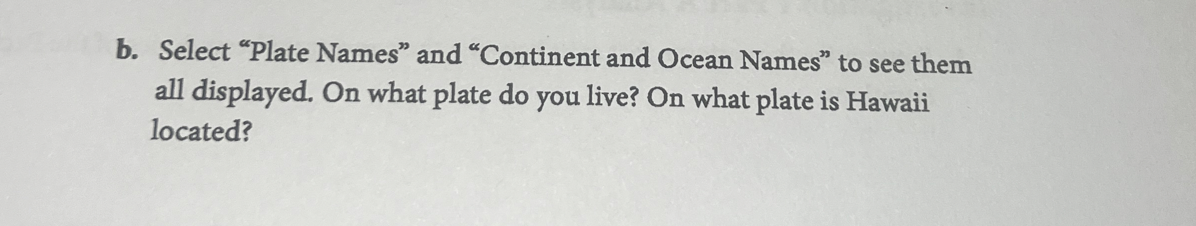 Solved b. ﻿Select "Plate Names" and "Continent and Ocean | Chegg.com