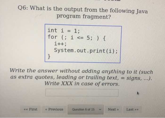 Solved Q6: What is the output from the following Java | Chegg.com