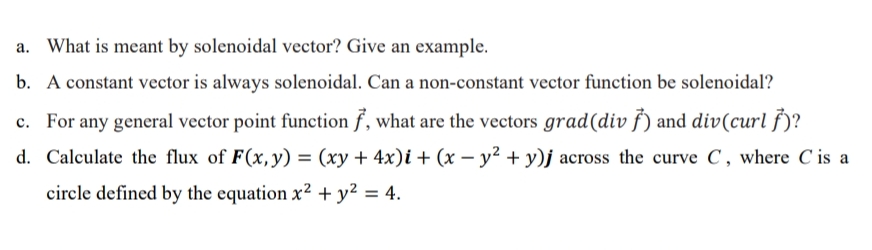 Solved a. ﻿What is meant by solenoidal vector? Give an | Chegg.com