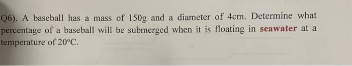 Solved Q6). A baseball has a mass of 150g and a diameter of | Chegg.com