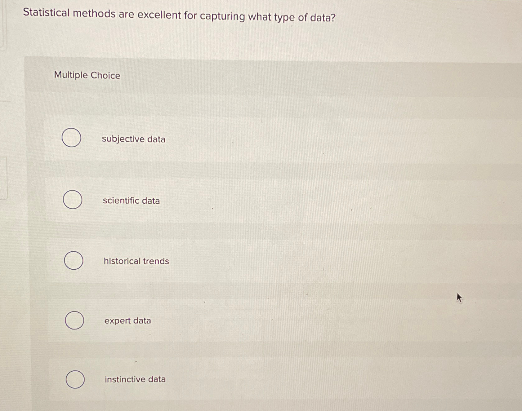 Solved Statistical methods are excellent for capturing what | Chegg.com