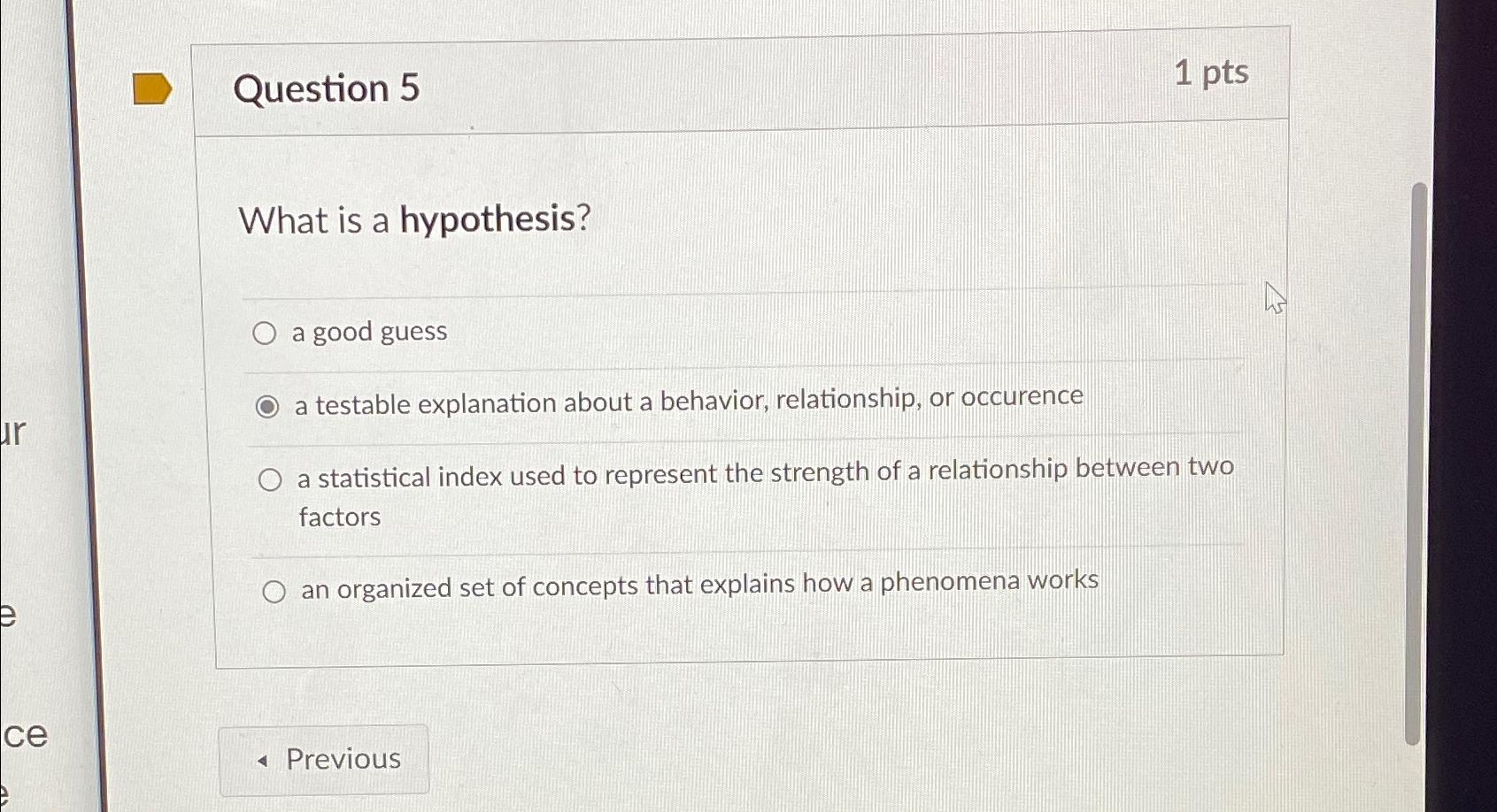 Solved Question 51 ﻿ptsWhat is a hypothesis?a good guessa | Chegg.com