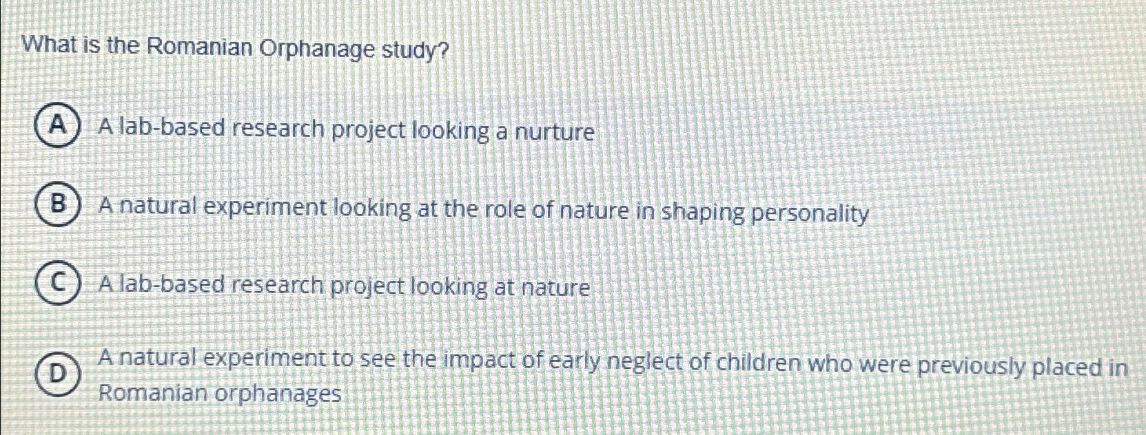 Solved What is the Romanian Orphanage study?A lab-based | Chegg.com