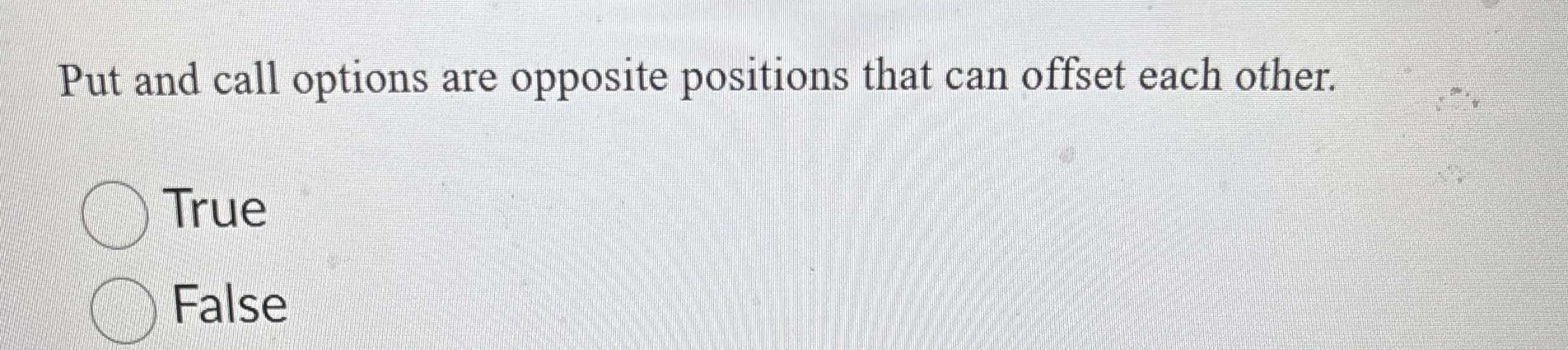 Solved Put and call options are opposite positions that can | Chegg.com