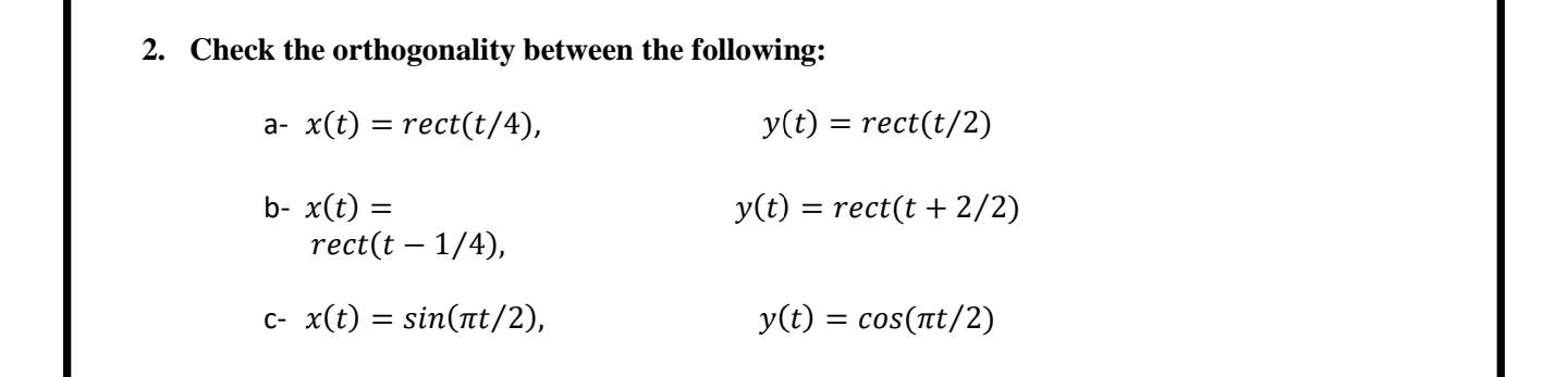 Solved 2. Check the orthogonality between the following: a- | Chegg.com