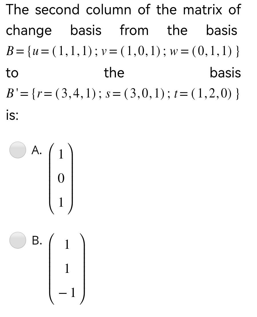 Solved The second column of the matrix of change basis from | Chegg.com