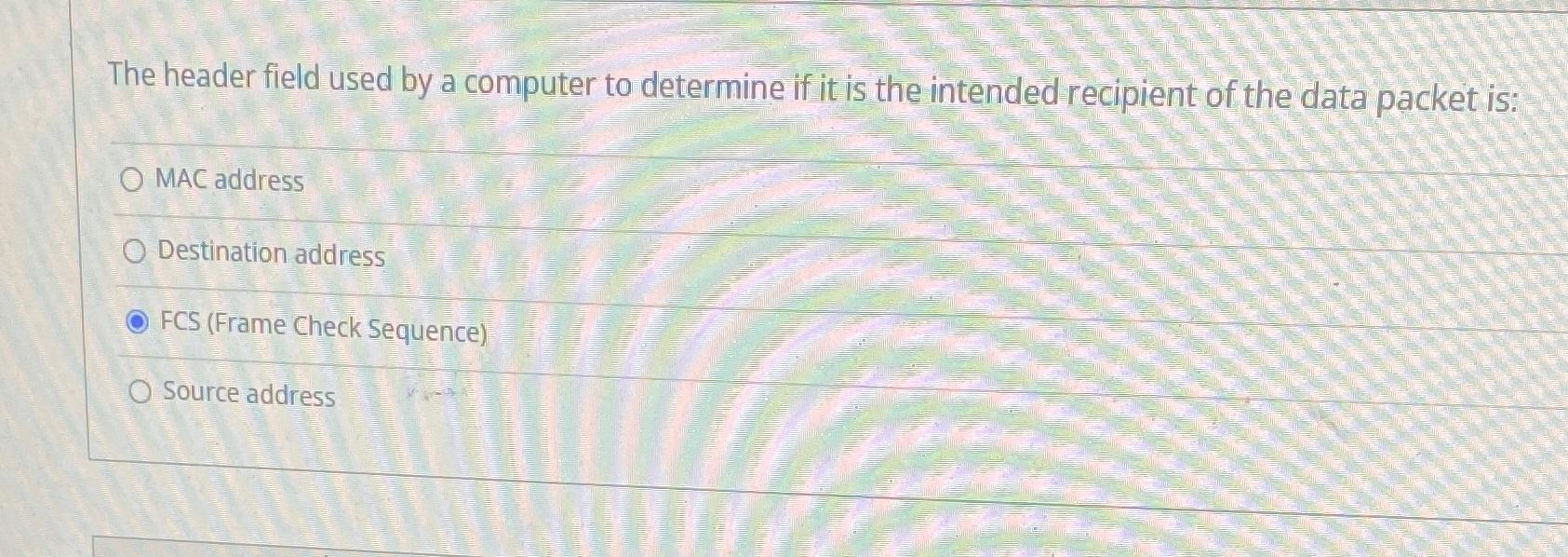 Solved The header field used by a computer to determine if | Chegg.com