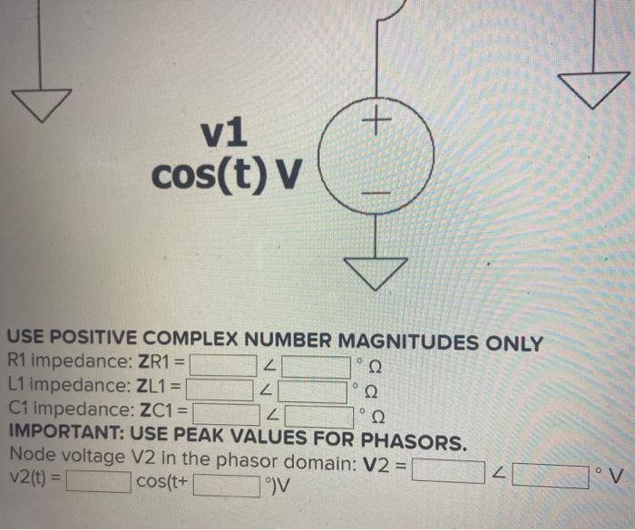 Solved v2 R1 1 ohm L1 1H C1 1F v1 cos(t) v + 1 + v1 cos(t) | Chegg.com