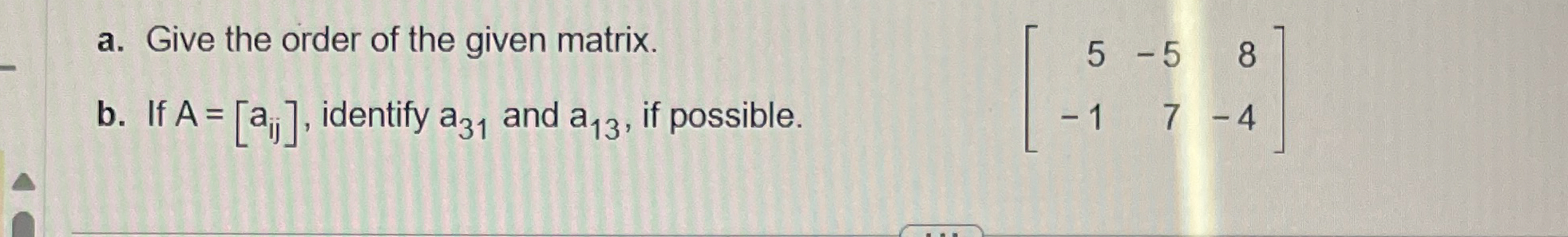 Solved a. ﻿Give the order of the given matrix.b. ﻿If | Chegg.com