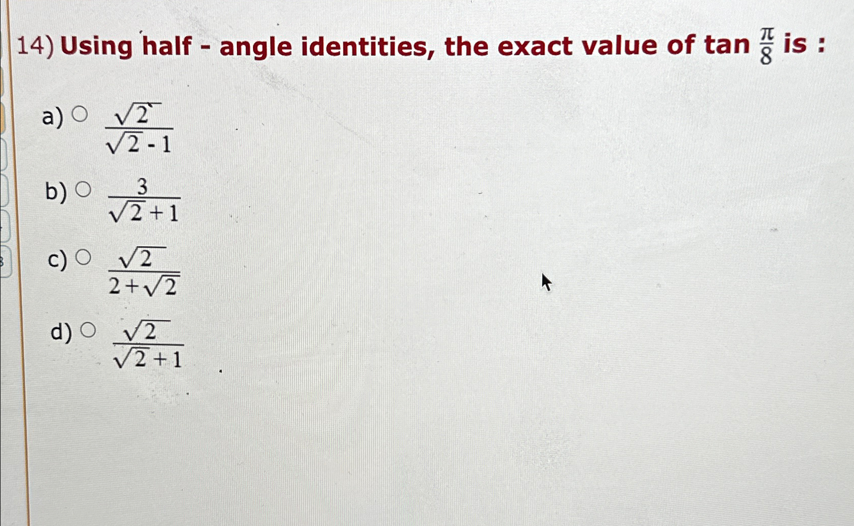 Solved Using half - ﻿angle identities, the exact value of | Chegg.com