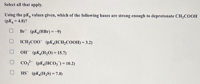 Solved Select all that apply. Using the pKa values given, | Chegg.com