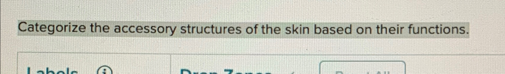 Solved Categorize the accessory structures of the skin based | Chegg.com