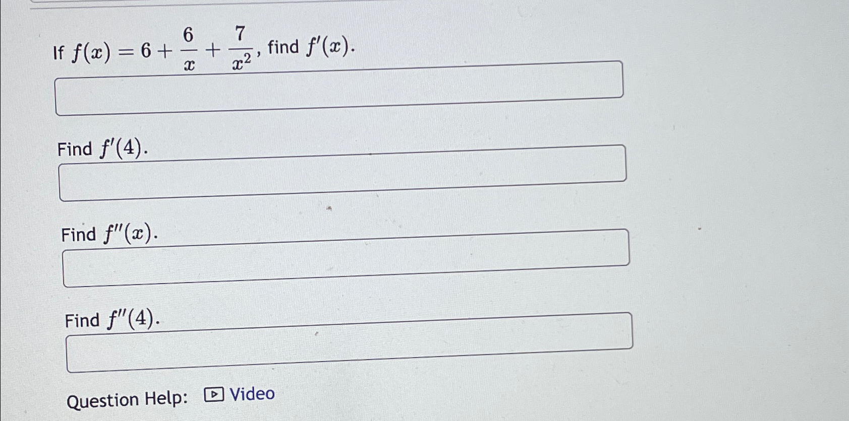 Solved If f(x)=6+6x+7x2, ﻿find f'(x)F."FirQuestion | Chegg.com
