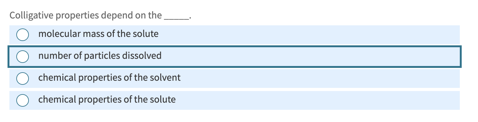Solved Colligative properties depend on themolecular mass of | Chegg.com