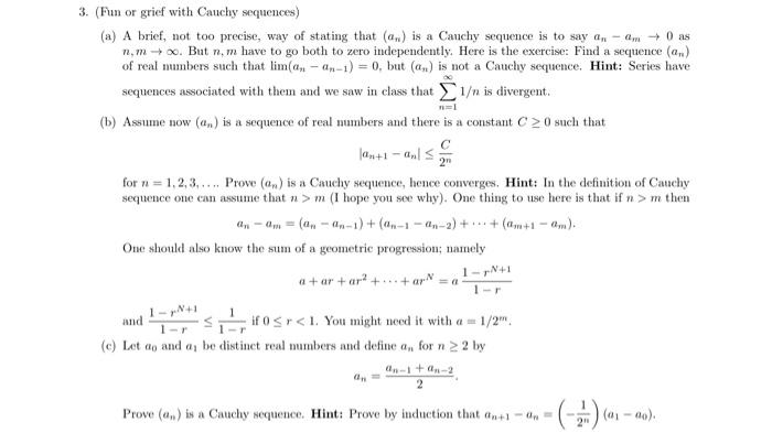 Solved (Fun or grief with Cauchy sequences) (a) A brief, not | Chegg.com