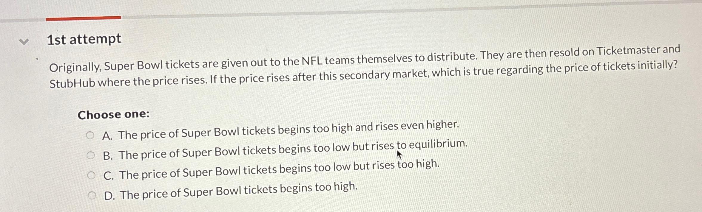 Solved 1st attemptOriginally, Super Bowl tickets are given | Chegg.com