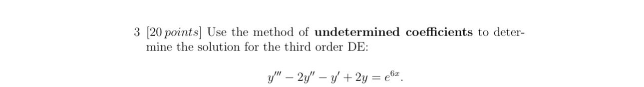 Solved 3 [20 ﻿points] ﻿Use the method of undetermined | Chegg.com
