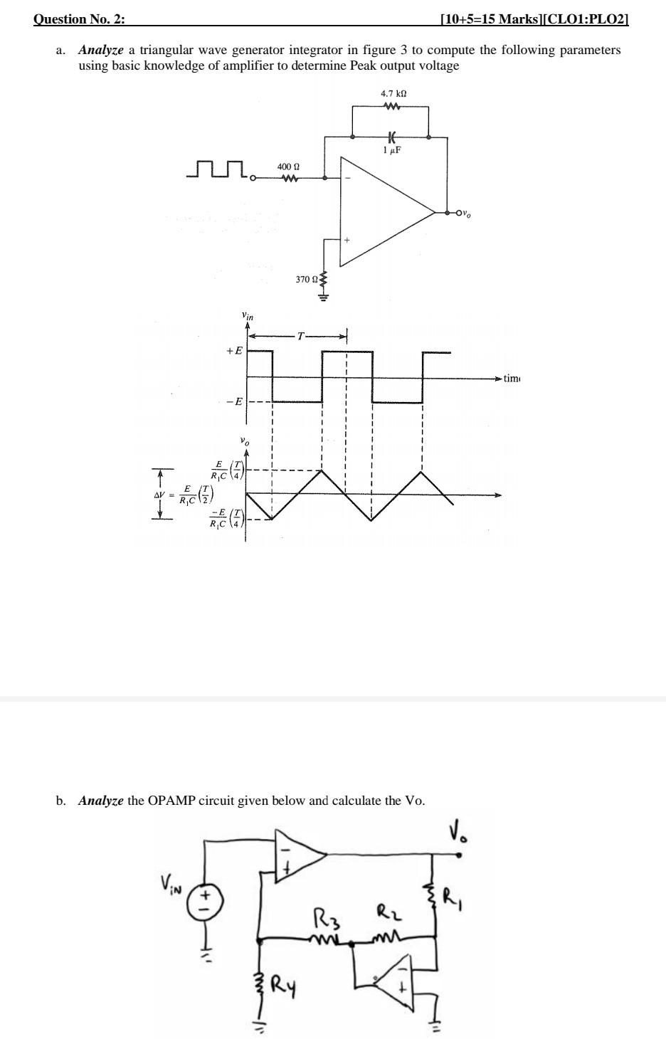 Solved Question No. 2: [10+5=15 Marks|CLO1:PLO2) a. Analyze | Chegg.com