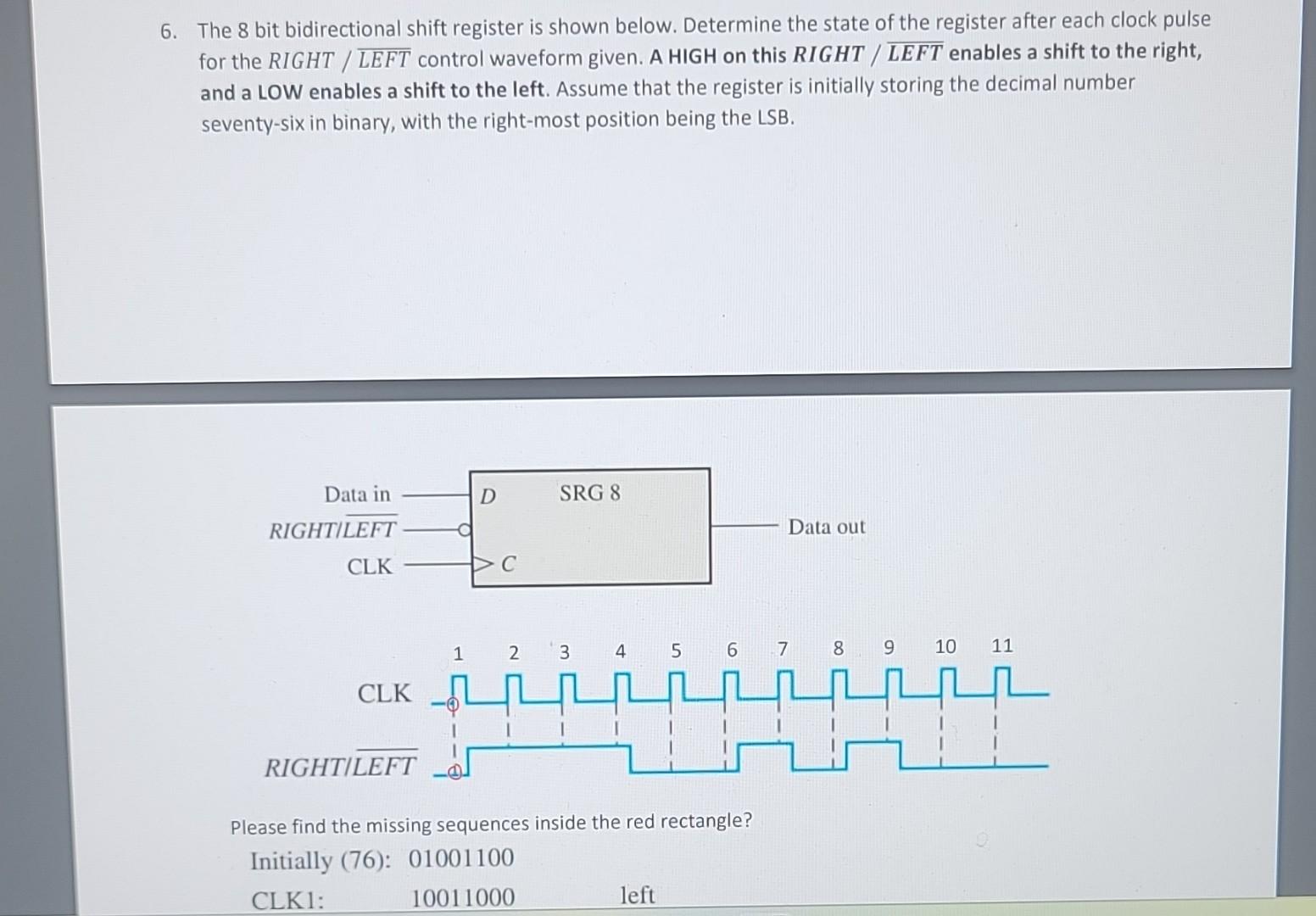 Solved 6. The 8 bit bidirectional shift register is shown | Chegg.com