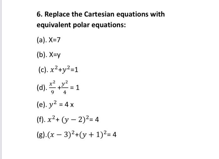 Solved 6. Replace the Cartesian equations with equivalent | Chegg.com