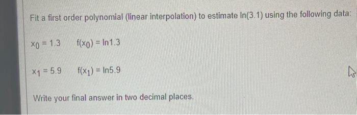 Solved Fit A First Order Polynomial Linear Interpolation
