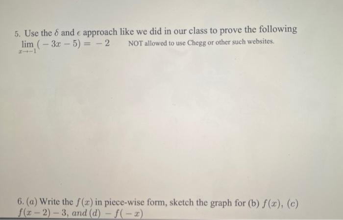 Solved 5. Use the δ and ϵ approach like we did in our class | Chegg.com