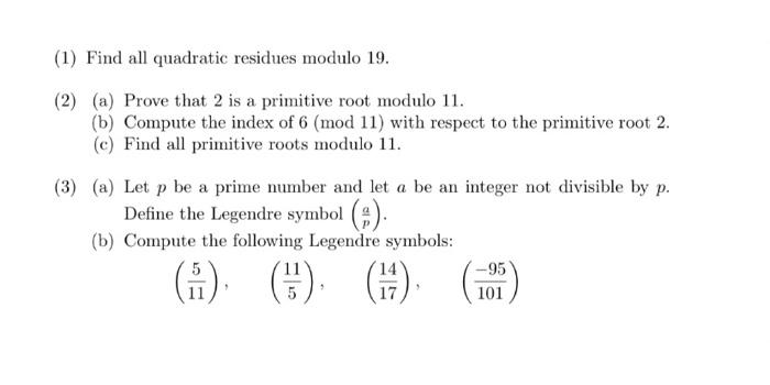 Solved (1) Find all quadratic residues modulo 19. (2) (a) | Chegg.com