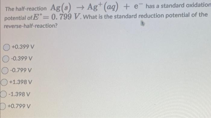 [Solved]: The half-reaction ( mathrm{Ag}(s) rightarrow