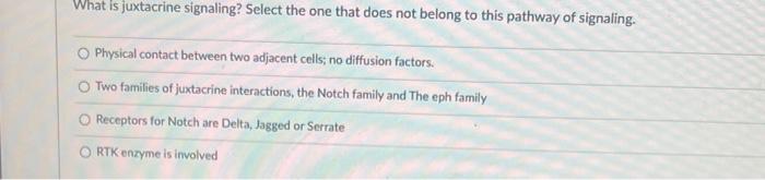 Solved What Is Juxtacrine Signaling Select The One That